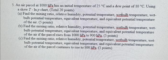 Solved 5. An air parcel at 1000hPa has an initial | Chegg.com
