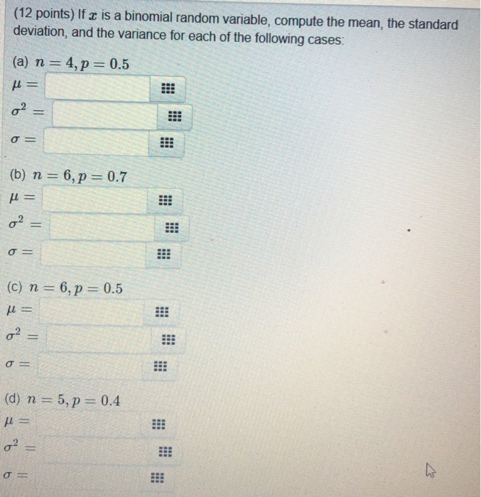 Solved (12 points) If is a binomial random variable, compute | Chegg.com