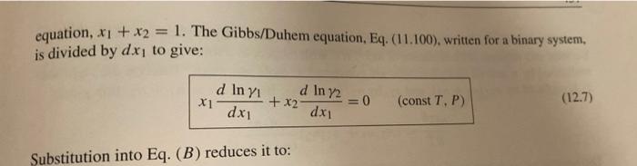 Solved equation, x1 + x2 = 1. The Gibbs/Duhem equation, Eq. | Chegg.com