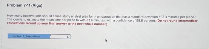 Solved Problem 7-11 (Algo) How many observations should a | Chegg.com