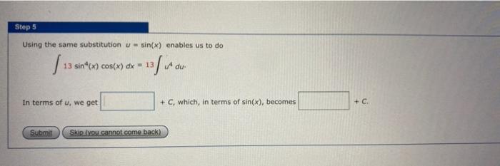 Solved Step 5 Using the same substitution u sin(x) enables | Chegg.com