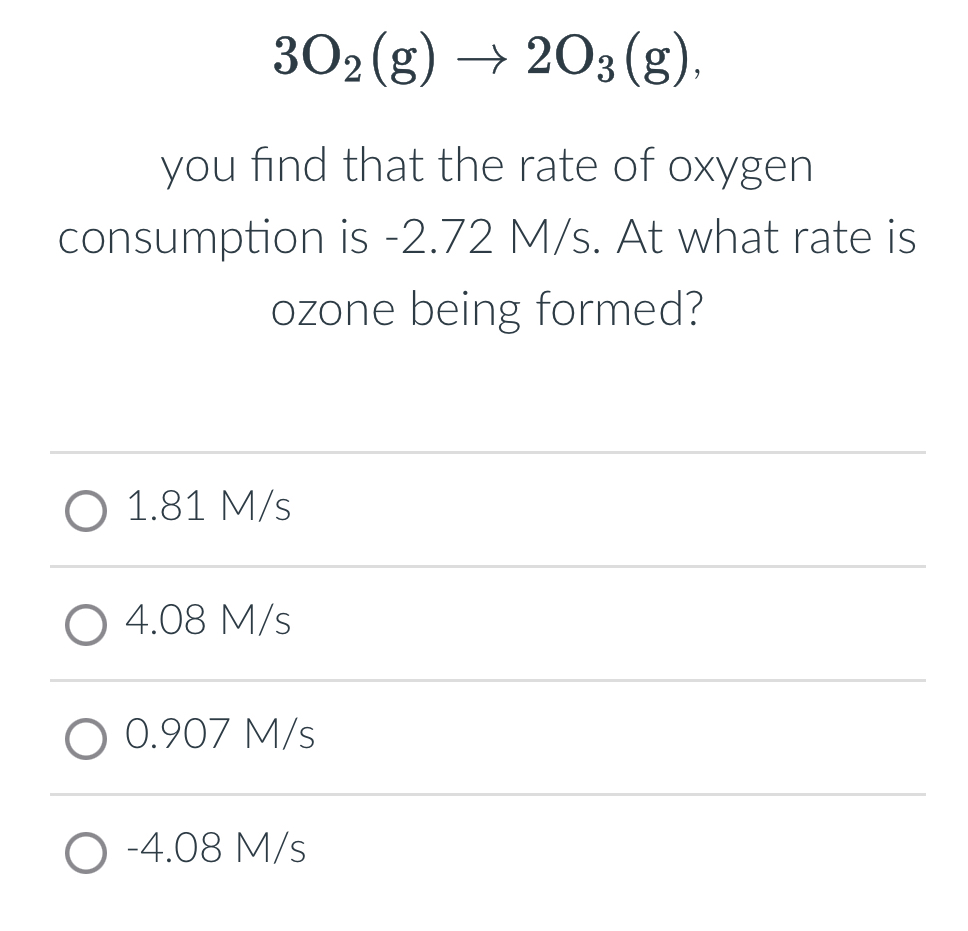 Solved 3O2(g)→2O3(g)you find that the rate of oxygen | Chegg.com