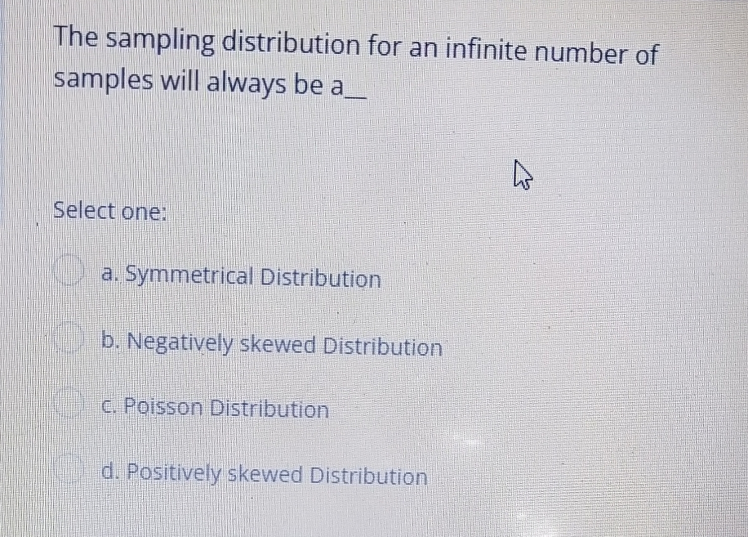The sampling distribution for an infinite number of | Chegg.com