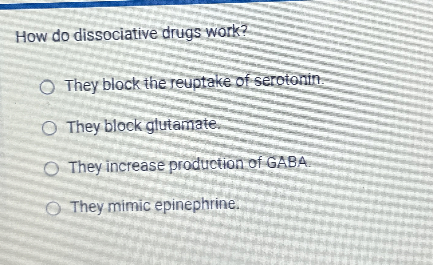 Solved How Do Dissociative Drugs Workthey Block The