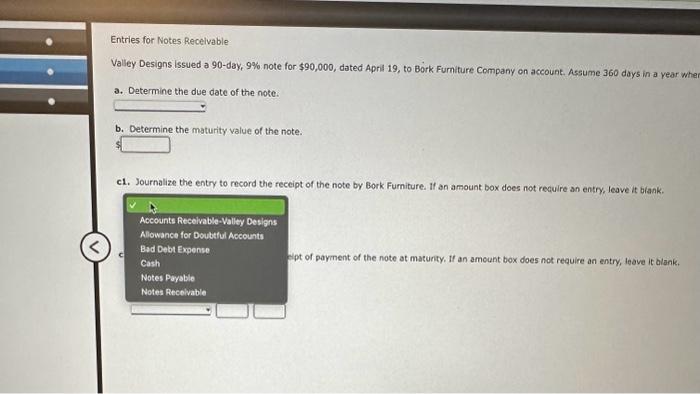 Solved Valley Designs issued a 90 -day, 9% note for $90,000, | Chegg.com