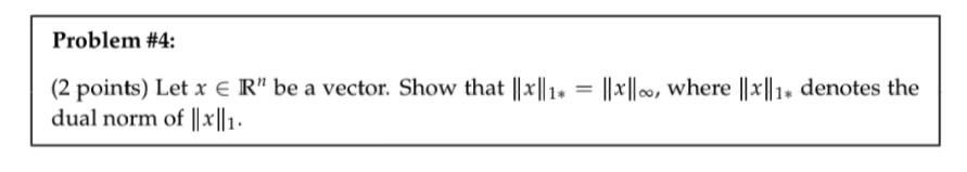 Solved Problem #4: (2 points) Let x∈Rn be a vector. Show | Chegg.com