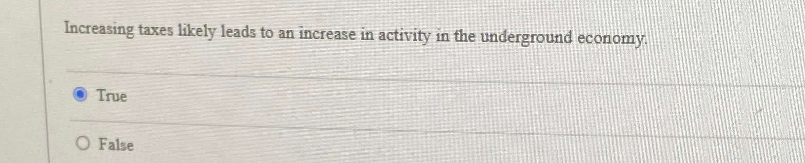 Solved Increasing taxes likely leads to an increase in | Chegg.com