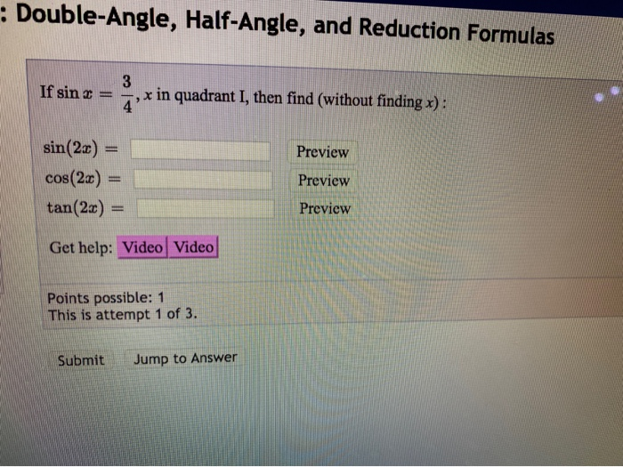 Solved : Double-Angle, Half-Angle, and Reduction Formulas If | Chegg.com