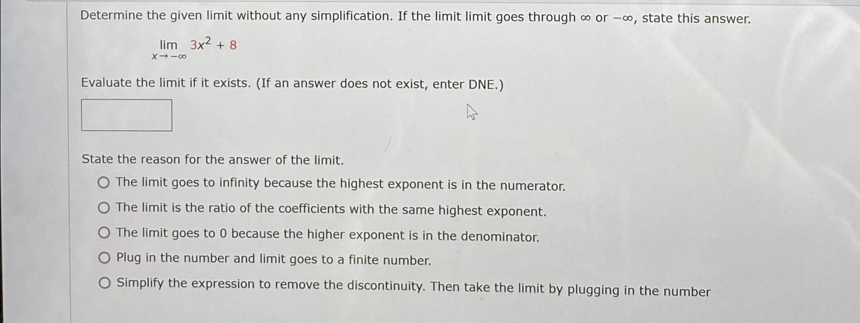 Solved Determine the given limit without any simplification. | Chegg.com