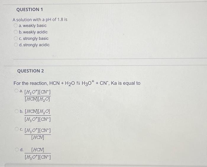 Solved A solution with a pH of 1.8 is a. weakly basic b. | Chegg.com