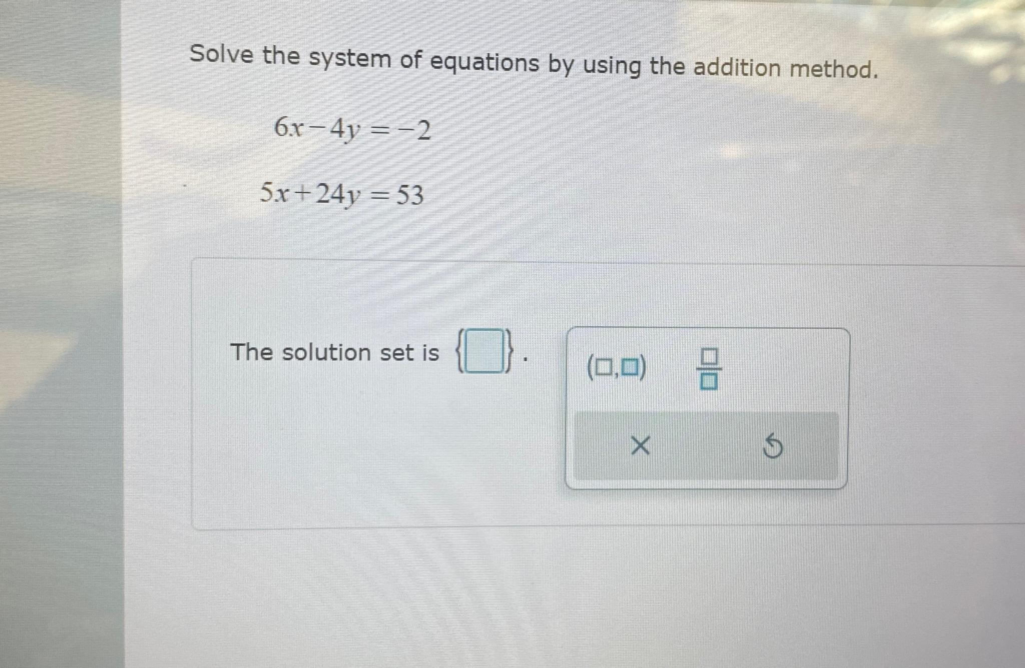 Solved Solve the system of equations by using the addition | Chegg.com
