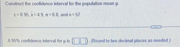 Solved Construct the confidence interval for the population | Chegg.com