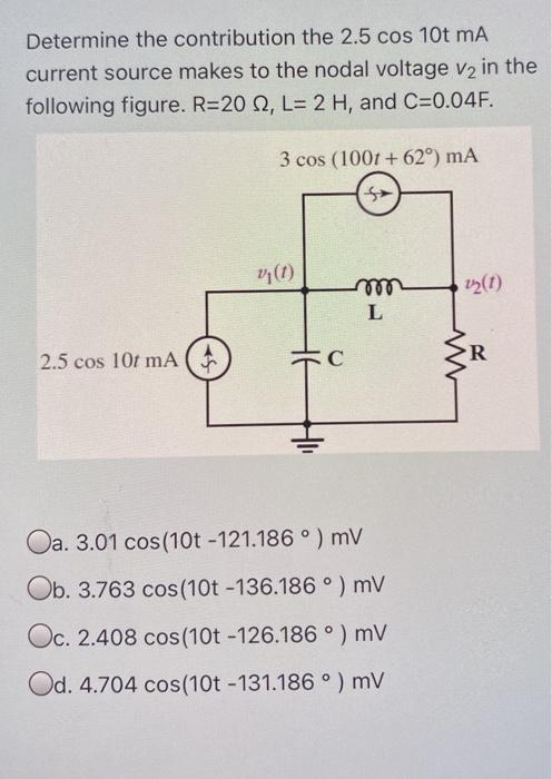 Solved Determine the contribution the 2.5 cos 100 mA current | Chegg.com