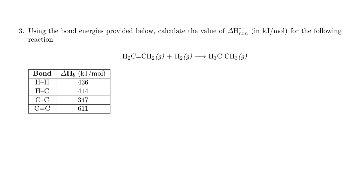 Solved Using the bond energies provided below, calculate the | Chegg.com