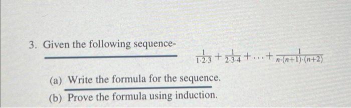 Solved 3. Given the following sequence- 1-23 +234 +...+ | Chegg.com