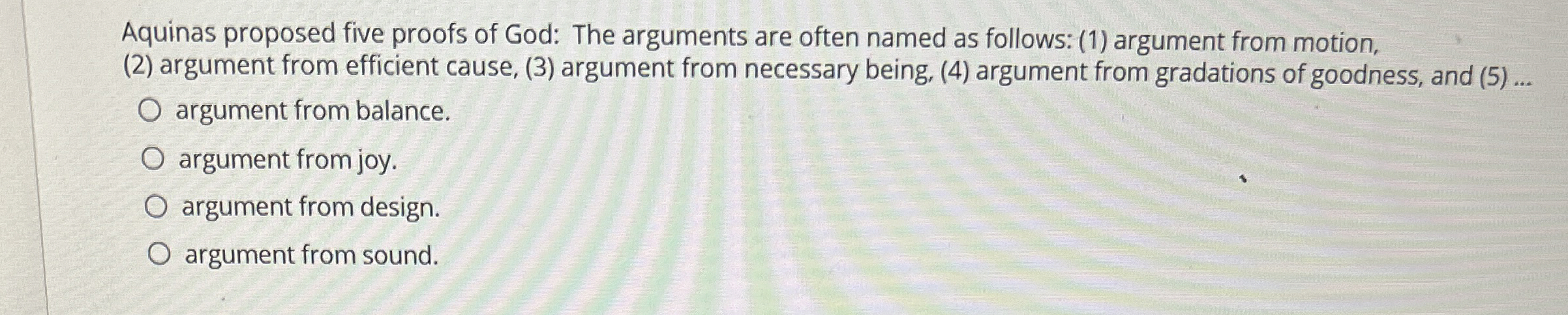Solved Aquinas proposed five proofs of God: The arguments | Chegg.com