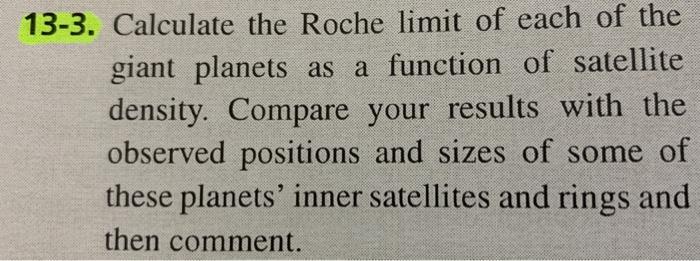 Solved 13-3. Calculate the Roche limit of each of the giant | Chegg.com