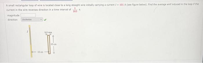 Solved A small rectangular loop of wire is located close to | Chegg.com