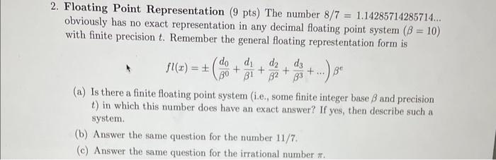 Solved Floating Point Representation ( 9 pts) The number | Chegg.com