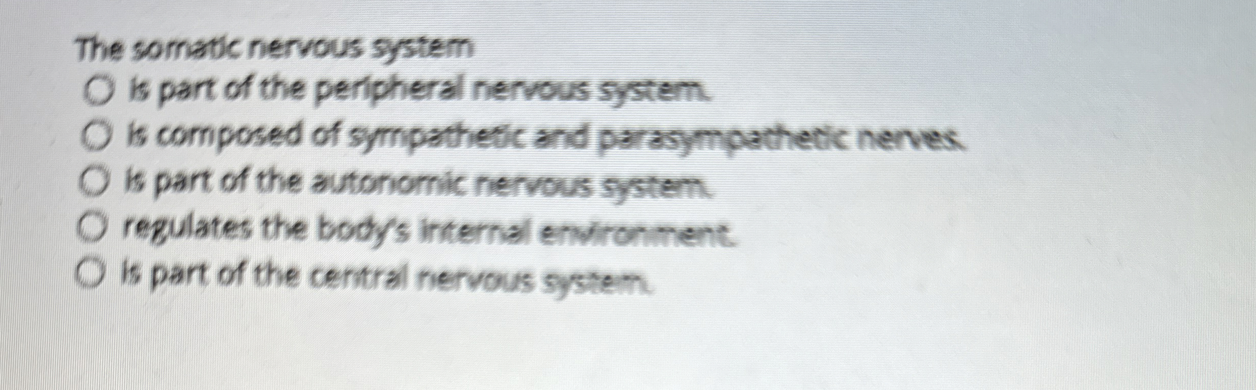Solved The somatic nervous systemis part of the peripheral | Chegg.com