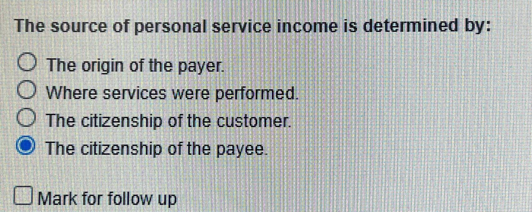 Solved The source of personal service income is determined | Chegg.com