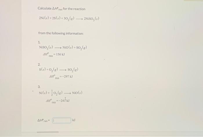 Solved Calculate AHxn for the reaction 2Ni (s) + 2S (s) + | Chegg.com