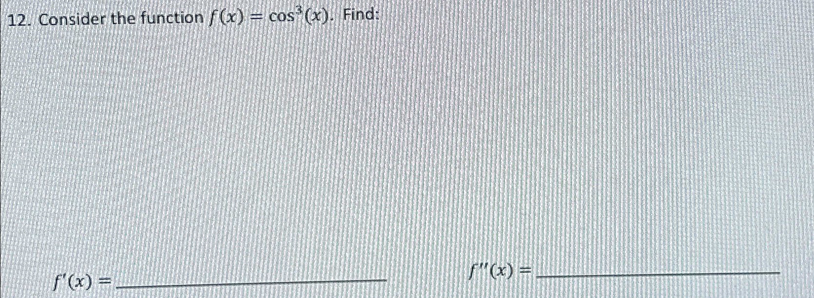 Solved Consider the function f(x)=cos3(x). | Chegg.com