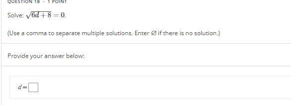Solved Solve: 6d+82=0.(Use a comma to separate multiple | Chegg.com