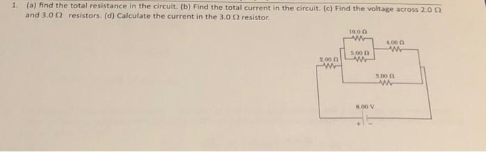 Solved 1. (a) find the total resistance in the circuit. (b) | Chegg.com