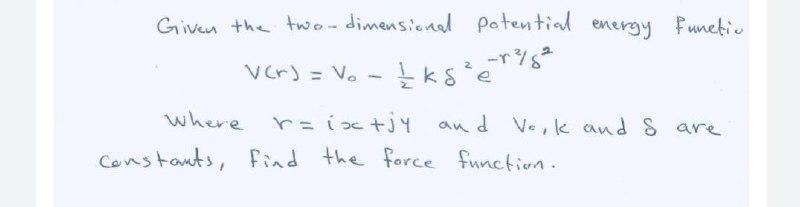 Solved Given the two-dimensional potential energy functio | Chegg.com