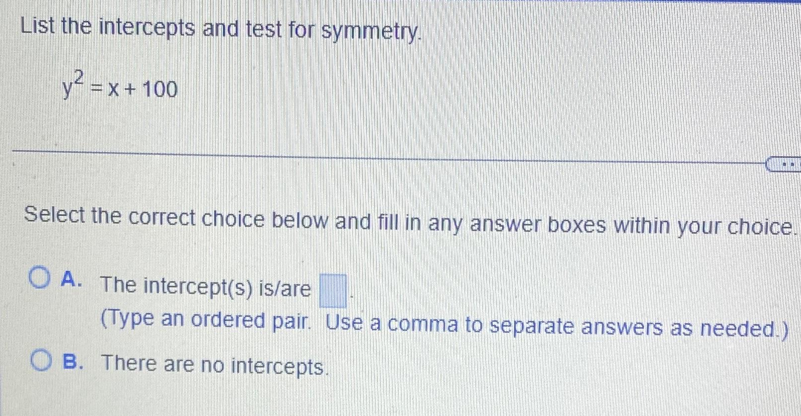 Solved List the intercepts and test for | Chegg.com