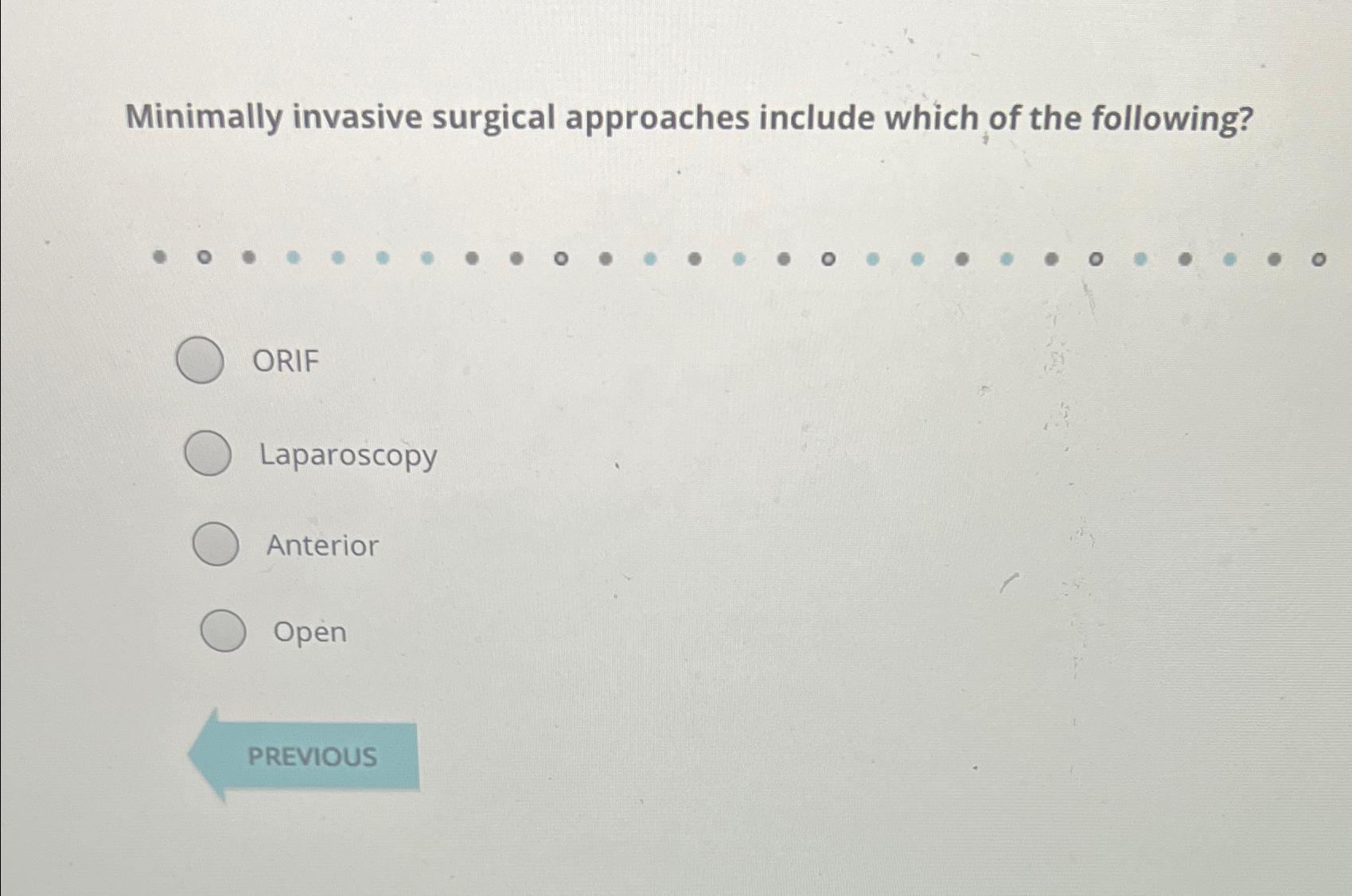 Solved Minimally invasive surgical approaches include which | Chegg.com