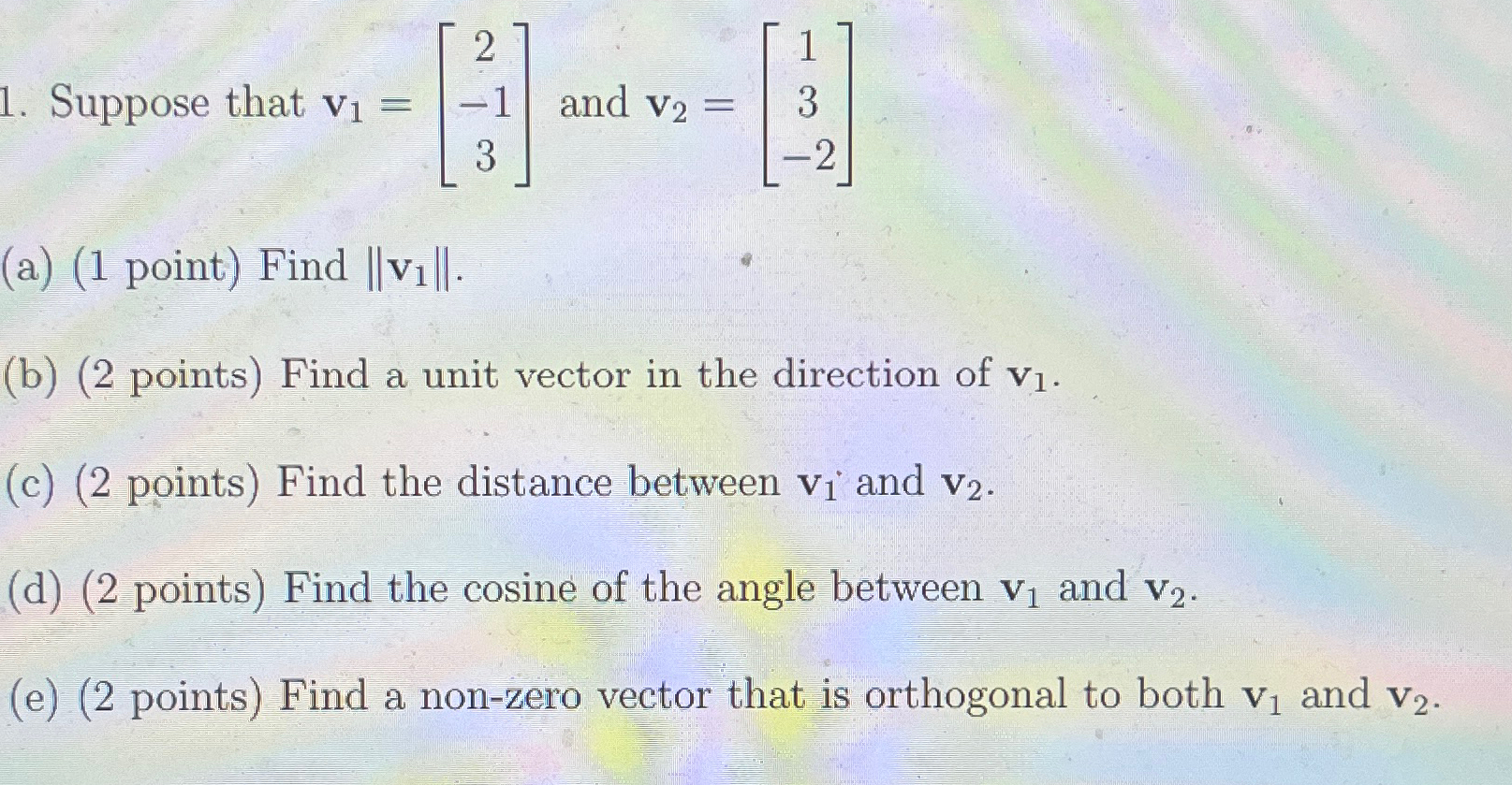 Solved Suppose that v1=[2-13] ﻿and v2=[13-2](a) (1 ﻿point) | Chegg.com