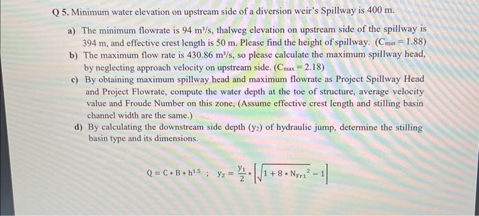 Solved Q5. Minimum water elevation on upstream side of a | Chegg.com