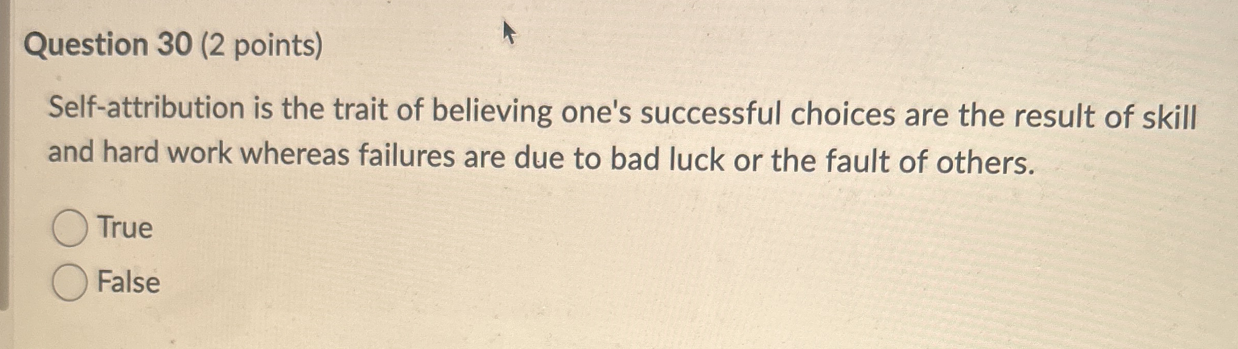 Solved Question 30 (2 ﻿points)Self-attribution is the trait | Chegg.com