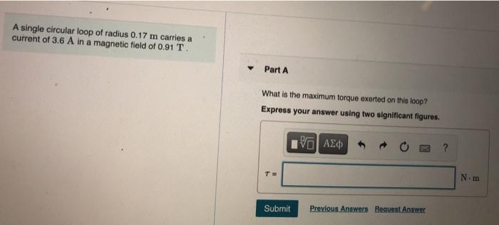 Solved A single circular loop of radius 0.17 m carries a | Chegg.com
