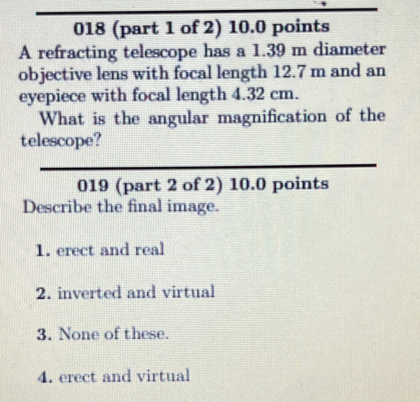 Solved 018 (part 1 ﻿of 2) 10.0 ﻿pointsA refracting telescope | Chegg.com