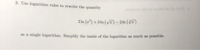 Solved 3. Use logarithm rules to rewrite the quantity 2 ln | Chegg.com