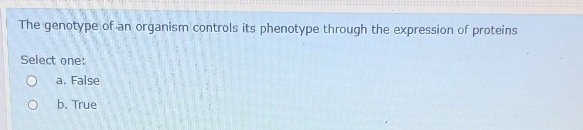 Solved The genotype of an organism controls its phenotype | Chegg.com