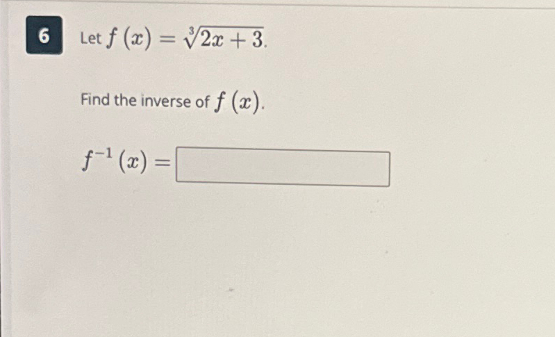 Solved Let f(x)=2x+33.Find the inverse of f(x).f-1(x)= | Chegg.com
