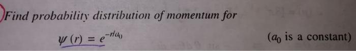 Solved Find probability distribution of momentum for | Chegg.com