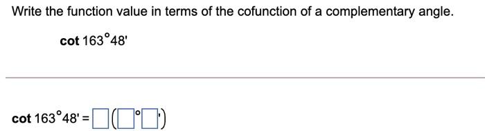 Solved Write the function value in terms of the cofunction | Chegg.com