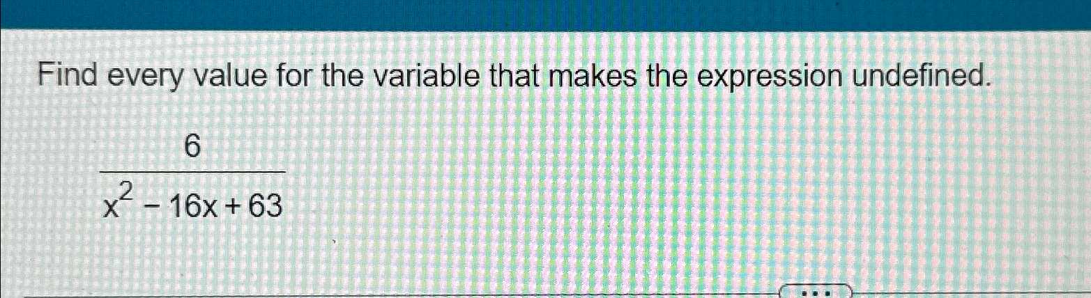 Solved Find every value for the variable that makes the | Chegg.com