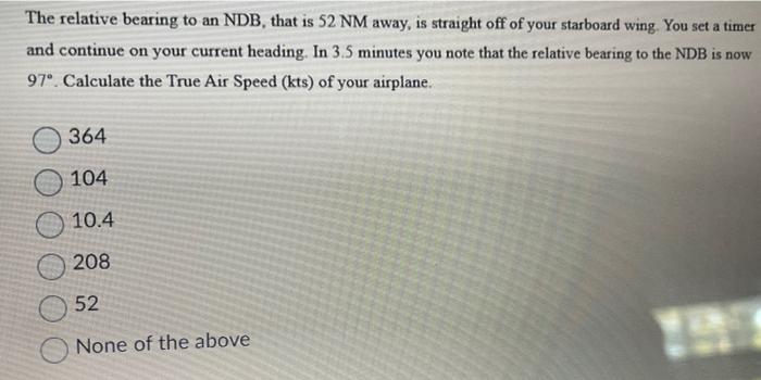 Solved The relative bearing to an NDB, that is 52NM away, is | Chegg.com
