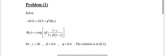 Solved Problem (1) Solve: -10.5c+10.5 = R(C) R(c)cexp YB 1-C | Chegg.com