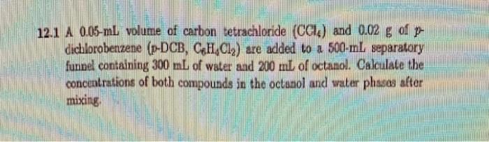 Solved 12.1 A 0.05-mL volume of carbon tetrachloride (CCl4) | Chegg.com