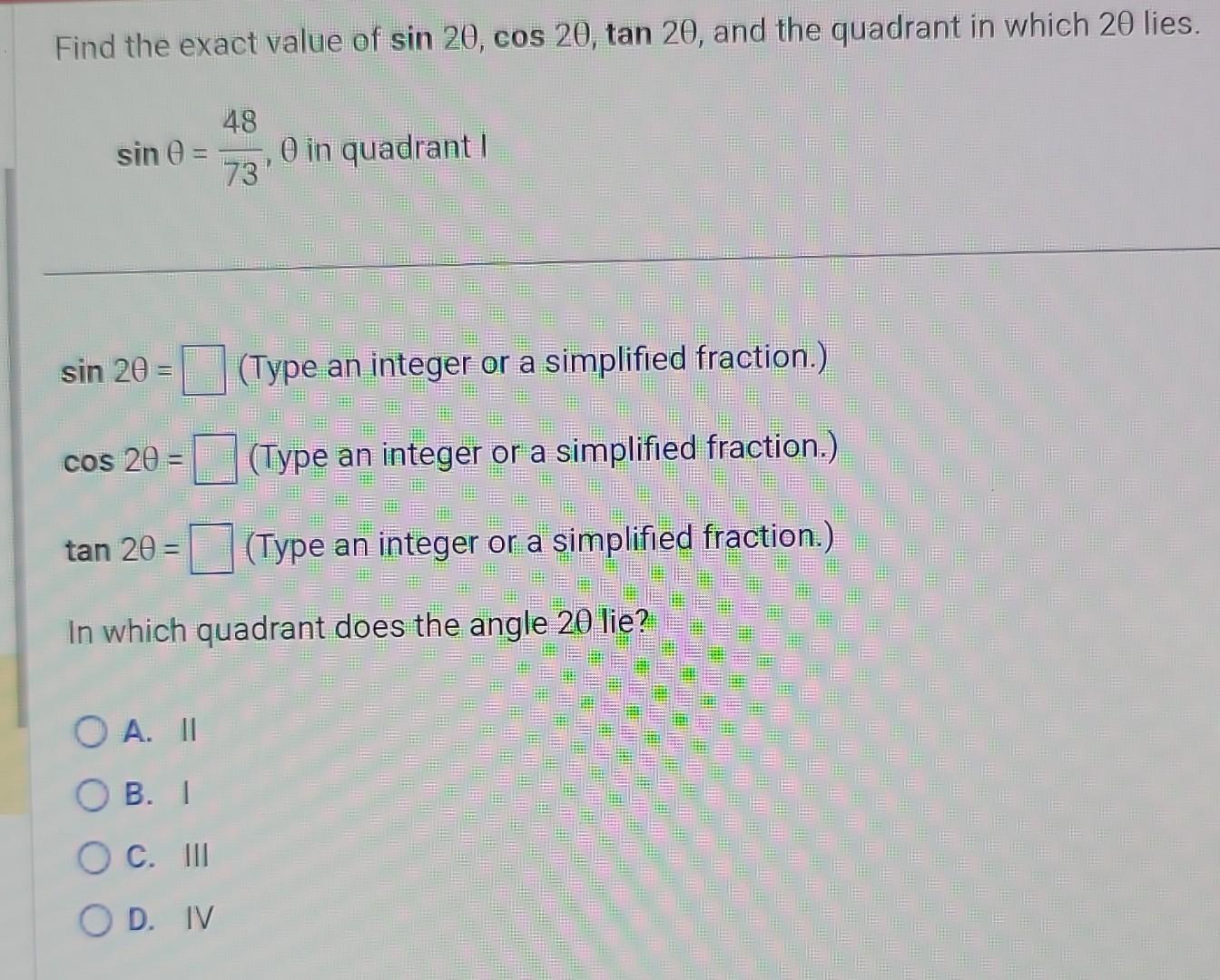 Solved Find the exact value of sin2θ,cos2θ,tan2θ, and the | Chegg.com