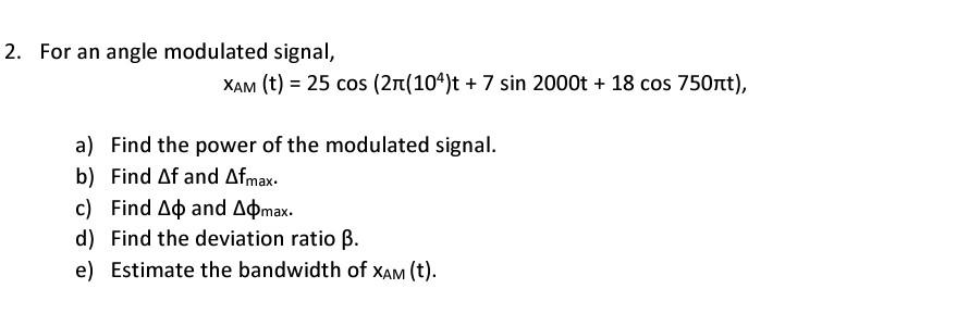 Solved 2. For an angle modulated signal, | Chegg.com