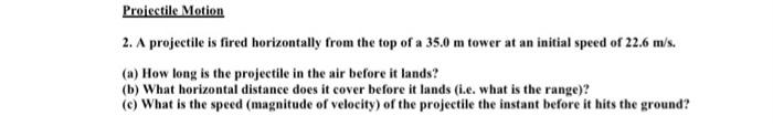 Solved Projectile Motion 2. A projectile is fired | Chegg.com