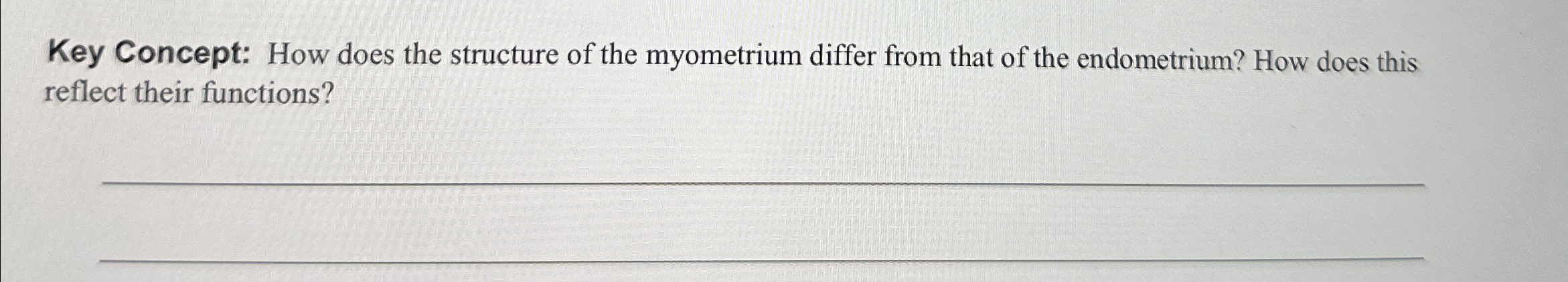 Solved Key Concept: How does the structure of the myometrium | Chegg.com